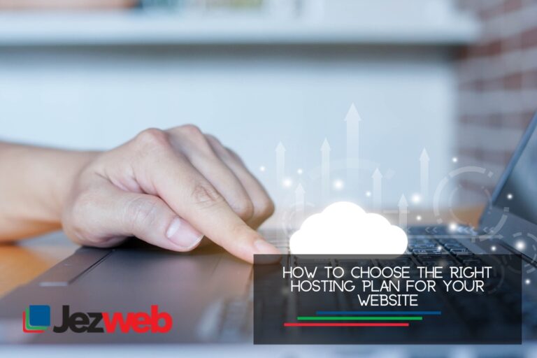 How to Choose the Right Hosting Plan for your Website - Jezweb